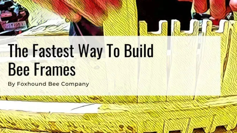 The Fastest Way to Build Bee Frames - Foxhound Bee Company